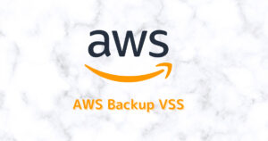 AWS Backup VSS対応バックアップ取得